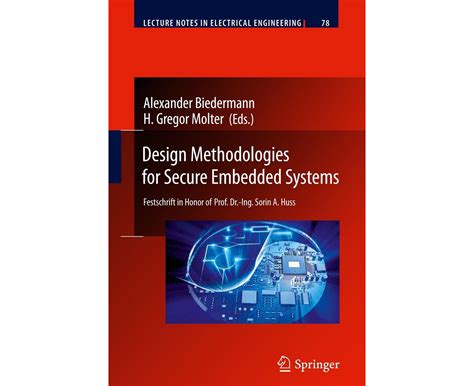 design methodologies for secure embedded systems festschrift in honor of prof dr ing sorin a