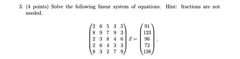 Solved 3 4 Points Solve The Following Linear System Of Chegg Com
