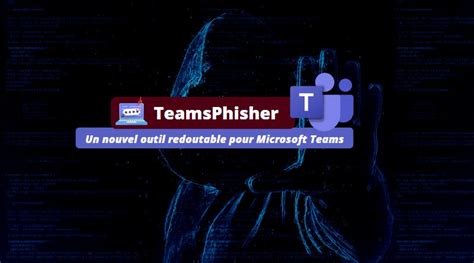 Microsoft Teams Cet Outil Exploite Un Bug Pour Envoyer Des Malwares