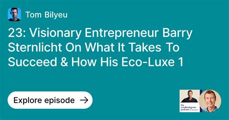 Episode 23 Visionary Entrepreneur Barry Sternlicht On What It Takes