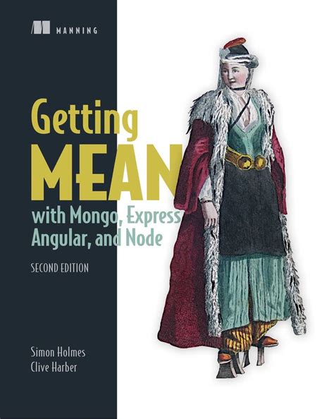 Getting Mean With Mongo Express Angular And Node Ebook By Simon Holmes Clive Harber