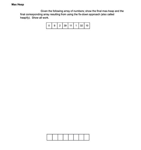 Solved 4a Max Heap Show A Sequence Of Array Values As The
