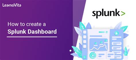 How To Create A Splunk Dashboard A Step By Step Guide