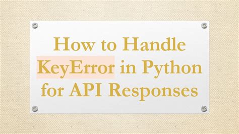 How To Handle Keyerror In Python For Api Responses Youtube