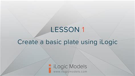 lesson 1 create a basic plate using ilogic youtube