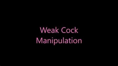 Weak Cock Manipulation Hd Superior Woman Clips4sale