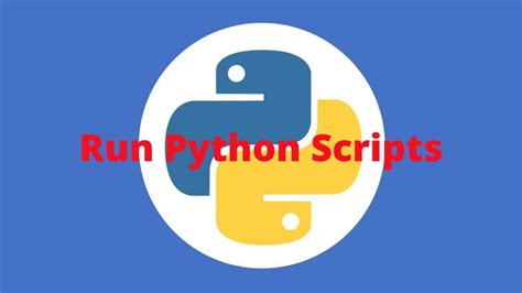 How To Run Python Scripts Youtube