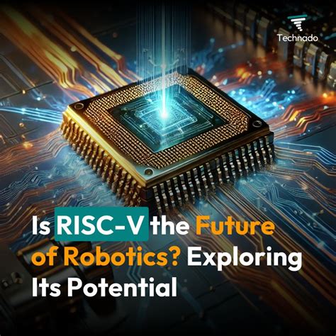 Riscv Robotics Ai Futuretech Opensource Embeddedsystems Technado