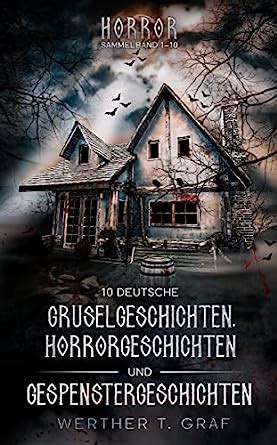 Horror Sammelband 110 10 Deutsche Gruselgeschichten Horrorgeschichten Und
