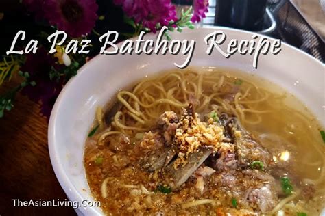 La Paz Batchoy Recipe Iloilo City The Asian Living