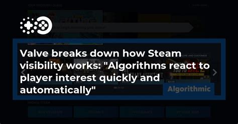 Valve Breaks Down How Steam Visibility Works “algorithms React To