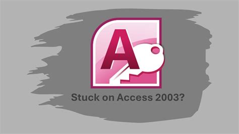stuck on microsoft access 2003