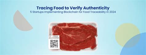 5 Startups Implementing Blockchain For Food Traceability In 2024 Greyb