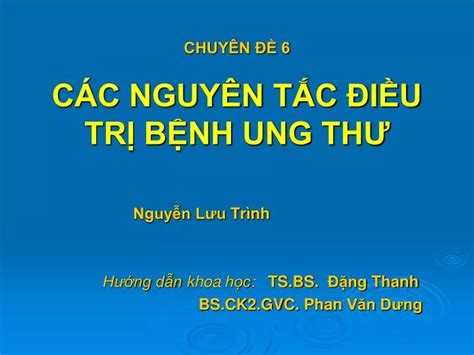 Ppt Chuy N C C Nguy N T C I U Tr B Nh Ung Th Powerpoint