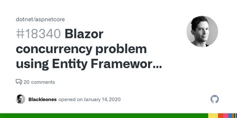 Blazor Concurrency Problem Using Entity Framework Core · Issue 18340 · Dotnetaspnetcore · Github