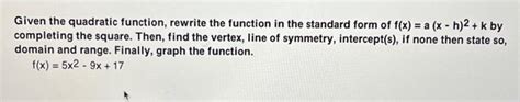 Solved Given The Quadratic Function Rewrite The Function In