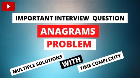 how to solve anagrams problem important interview question youtube