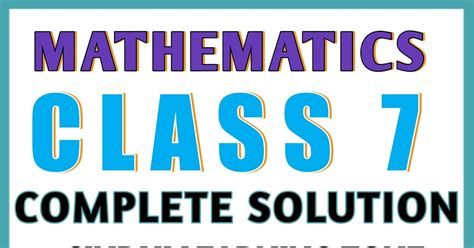 Mathematics Class 7 Mathematics Class 7
