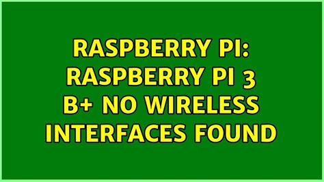 Raspberry Pi Raspberry Pi B No Wireless Interfaces Found YouTube