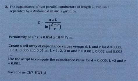 Solved The Capacitance Of Two Parallel Conductors Of Length Chegg Com