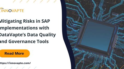 Mitigating Risks In Sap Implementations With Datavaptes Data Quality And Governance Tools