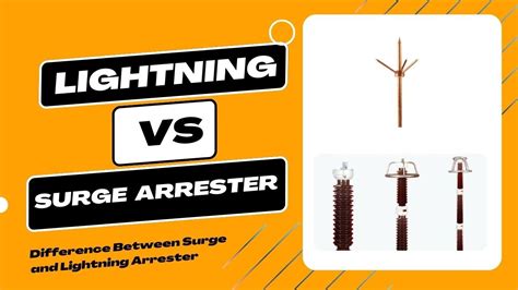 Difference Between Surge Arrester And Lightning Arrester At Roxann