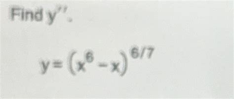 solved find y y x6 x 67