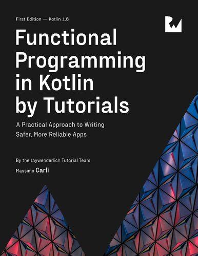 Functional Programming In Kotlin By Tutorials Pdf Epub Version
