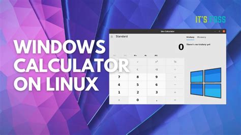 Love Windows Calculator You Can Now Use It On Linux As Well