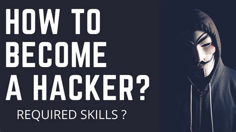 How To Become A Hacker Required Skills For Hacker Learn Hacking
