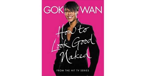 How To Look Good Naked By Gok Wan