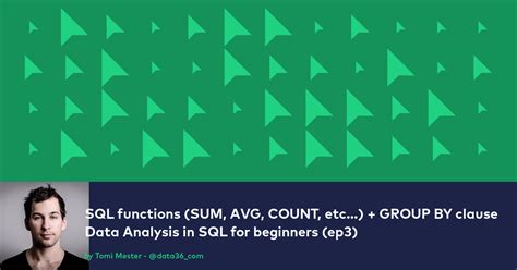 Sql Functions Sum Count Min Max Avg And Group By Tutorial