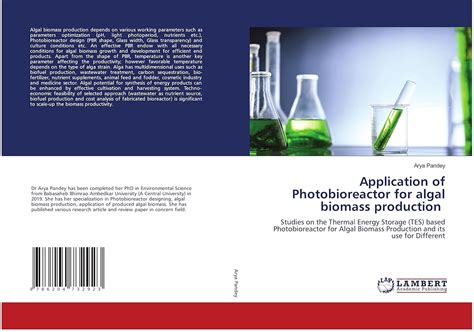 Application Of Photobioreactor For Algal Biomass Production Arya Pandey Books