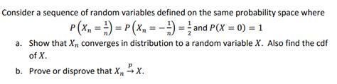 Solved Consider A Sequence Of Random Variables Defined On Chegg