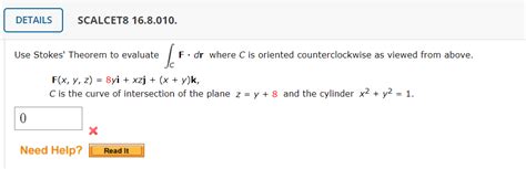 Solved DETAILS SCALCET Use Stokes Theorem To Chegg Com