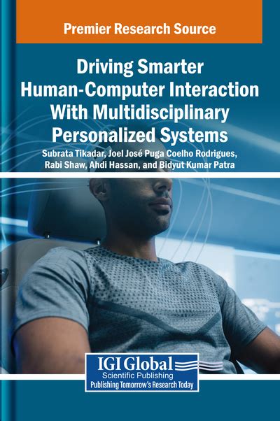 Driving Smarter Human Computer Interaction With Multidisciplinary Personalized Systems