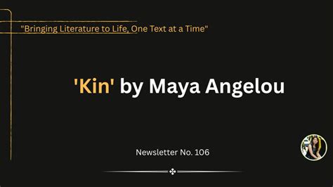 Kin By Maya Angelou