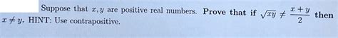 Solved Suppose That X Y Are Positive Real Numbers Prove Chegg Com