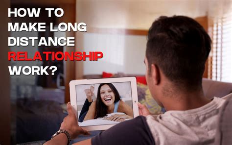 How To Make Long Distance Relationship Work Shaadi