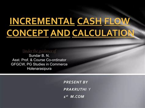 INCREMENTAL CASH FLOW CONCEPT AND CALCULATION PPT