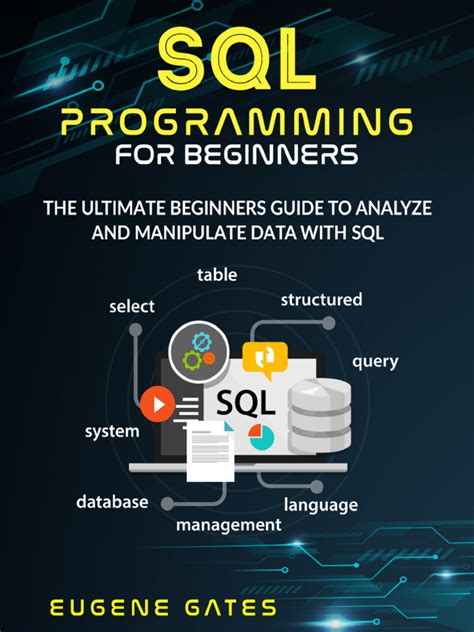 Sql Programming For Beginners The Ultimate Beginners Guide To Analyze