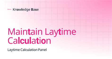 Maintain Laytime Calculation Knowledge Base