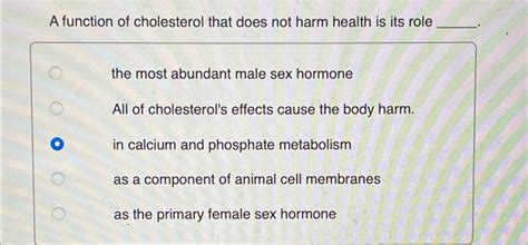 Solved A Function Of Cholesterol That Does Not Harm Health Chegg Com