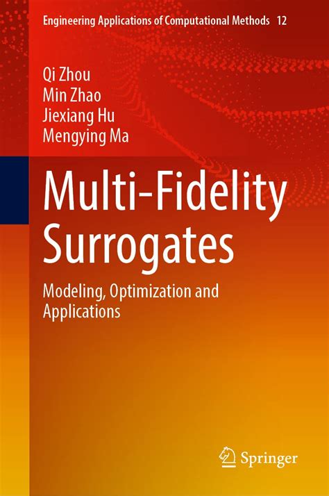 Multi Fidelity Surrogates Modeling Optimization And Applications Pdf Epub Version