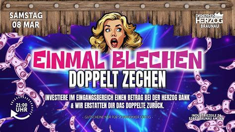 Diskothek Herzog Einmal Blechen Doppelt Zechen Braunausimbachinn