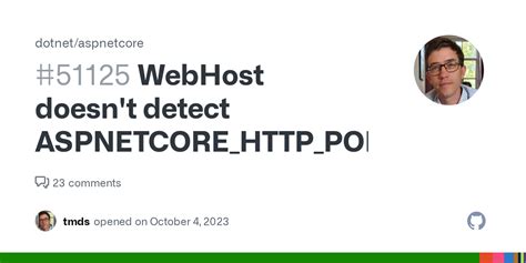 WebHost Doesn T Detect ASPNETCORE PORTS Issue Dotnet Aspnetcore GitHub