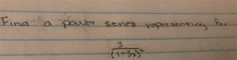 Solved Find A Power Series Representing For Chegg