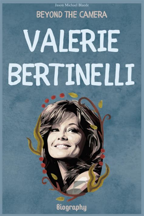 Valerie Bertinelli Biography Beyond The Camera Blaede Jason Michael