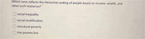 Solved Which Term Reflects The Hierarchal Ranking Of People