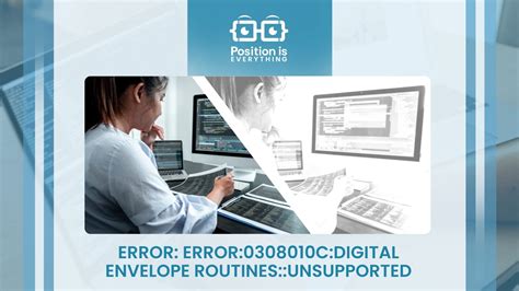 error error 0308010c digital envelope routines unsupported debugged